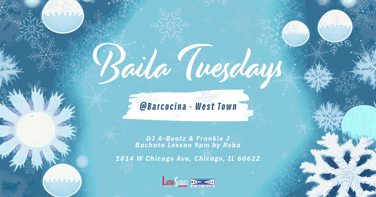 Baila Tuesdays Barcocina » Latin Street Music & Dancing